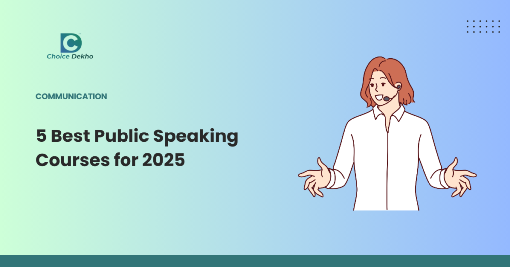 5 Best Public Speaking Courses for 2025 | Choice Dekho